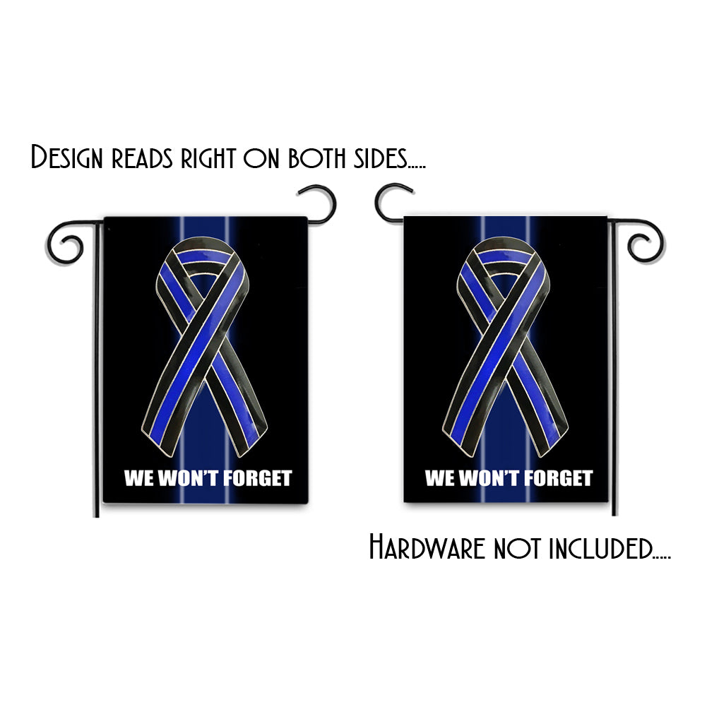 Thin Blue Line Ribbon We Won't Forget Law Enforcement Garden Flag ...