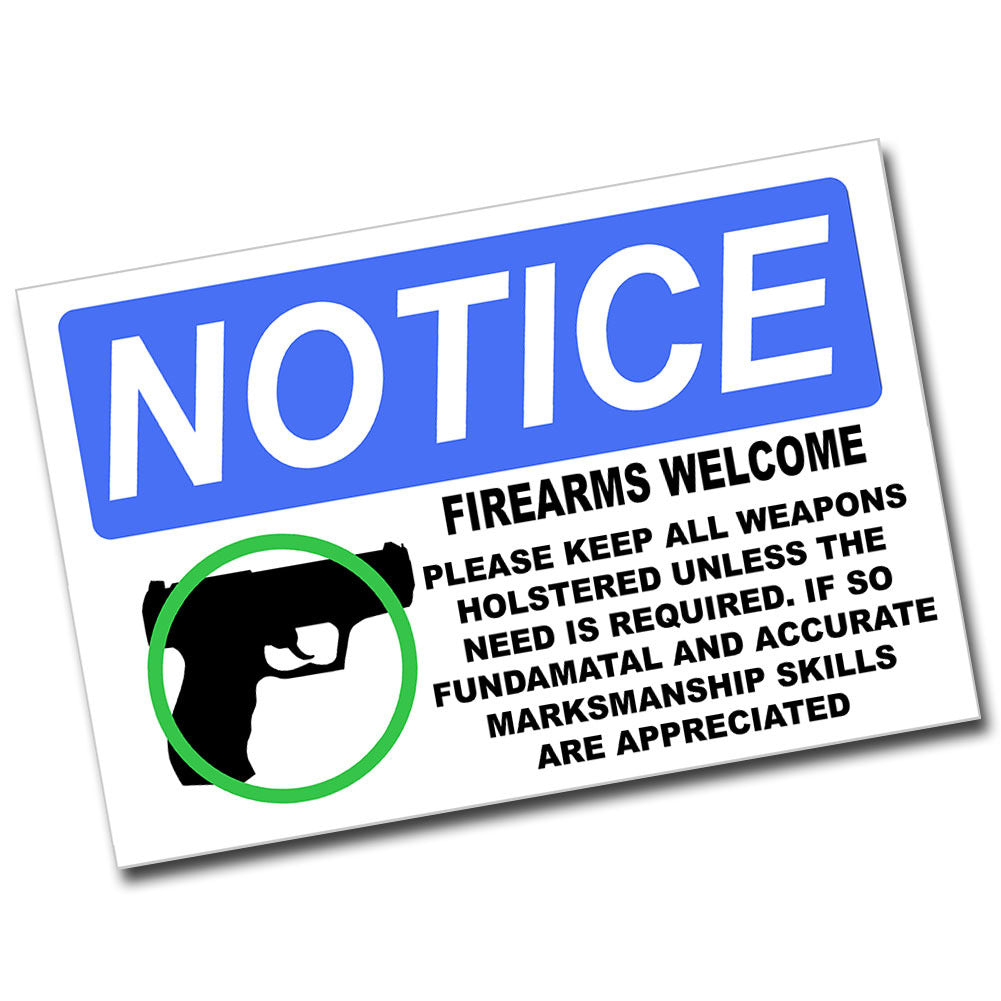 Notice Firearms Welcome 8x12 Metal Sign – abrotherhood