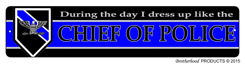 Thin Blue Line Chief of Police Street Sign |Brotherhood Products ...