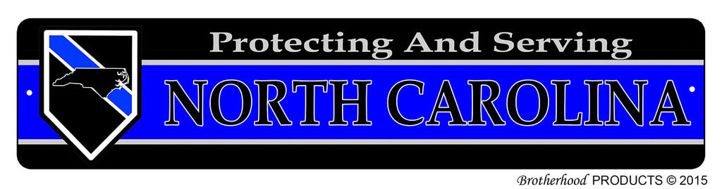Protecting & Serving North Carolina Street Sign |Brotherhood Products ...